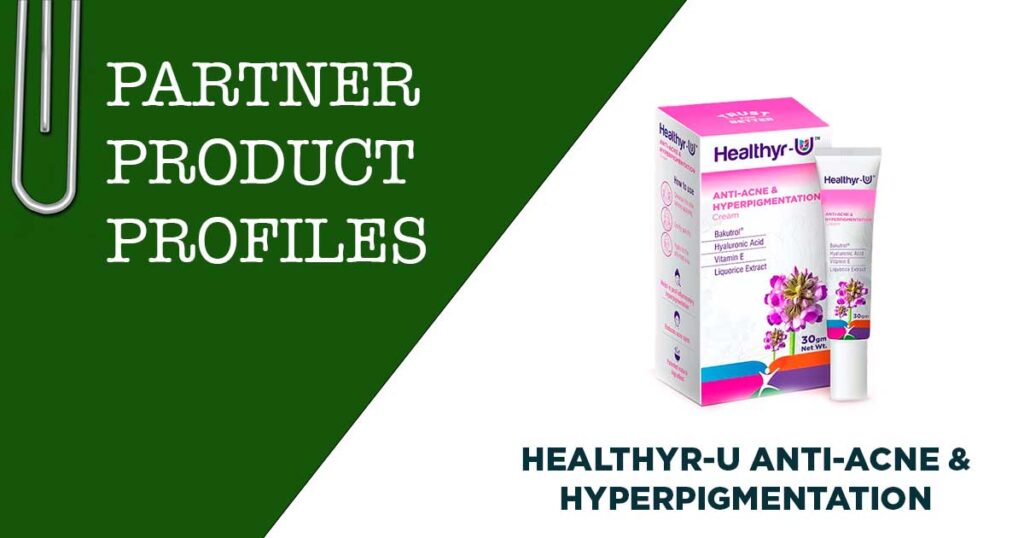 Partner Product Profile: Healthyr-U Anti-Acne & Hyperpigmentation - Unigen