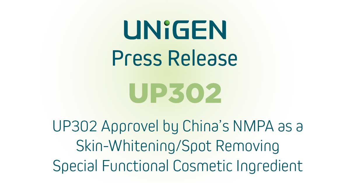 Unigen Announces Approval of UP302 as a Skin-Whitening/Spot Removing Special Functional Cosmetic ...